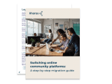 Switching Online Community Platforms A Step By Step Migration Guide