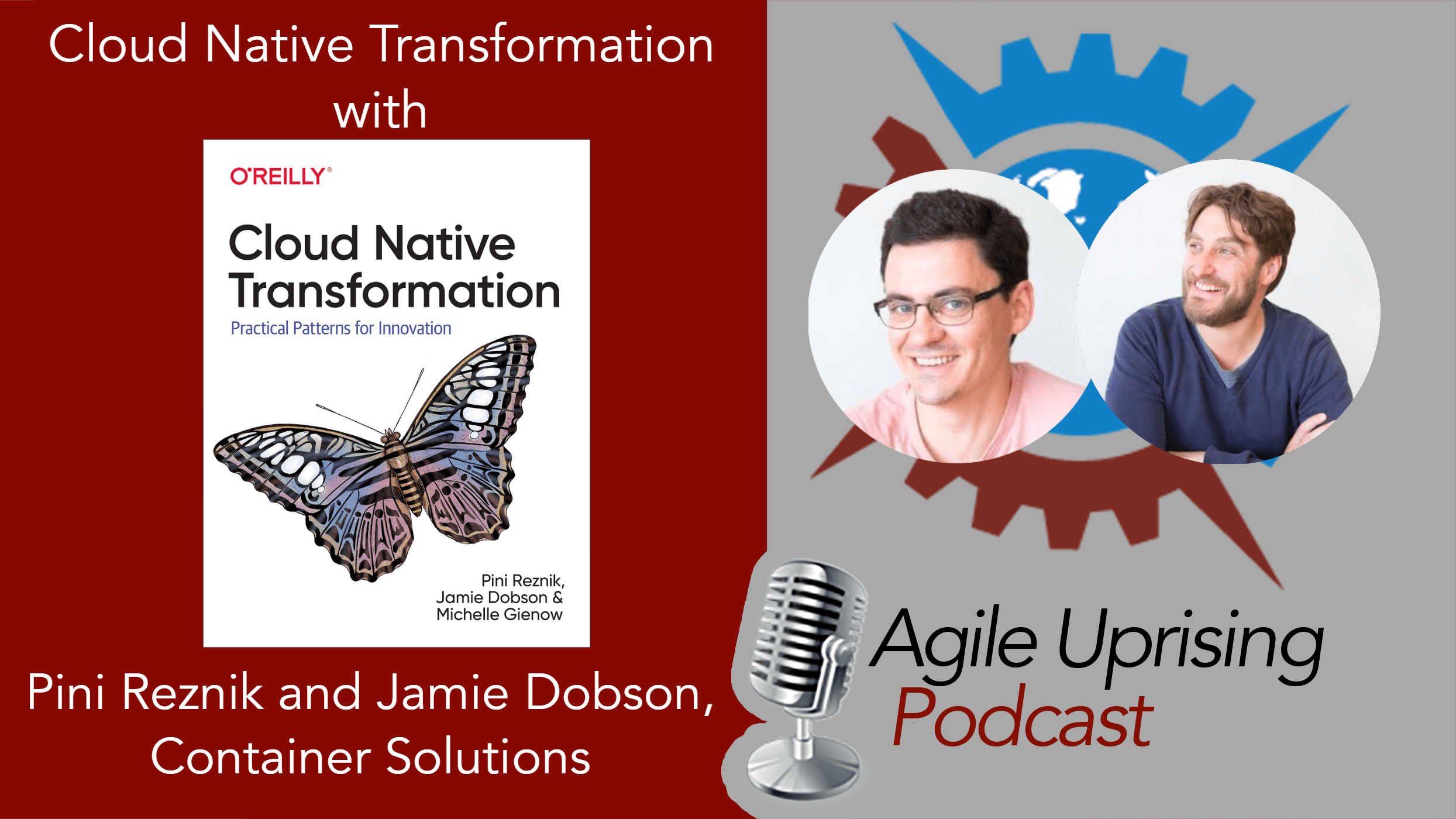 Cloud Native Transformation with Pini Reznik and Jamie Dobson – AgileUprising