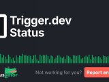 Trigger Dev Status Check If Trigger Dev Is Down Or Having An Outage
