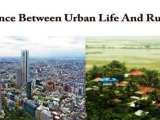 Difference Between Urban Life And Rural Life Assignment Point