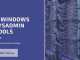 Windows Sysadmin Tools For 2025 The Top 15 Essentials Attuneops