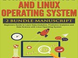 Data Analytics And Linux Operating System 2 Bundle Manuscript