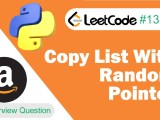 Copy List With Random Pointer Leetcode Problem 138 Python Solution