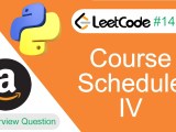 Course Schedule Iv Leetcode Problem 1462 Python Solution
