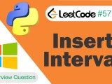 Insert Interval Leetcode Problem 57 Python Solution