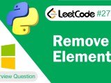 Remove Element Leetcode Problem 27 Python Solution