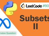 Subsets Ii Leetcode Problem 90 Python Solution