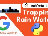 Trapping Rain Water Leetcode Problem 42 Python Solution