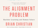 The Alignment Problem Machine Learning And Human Values By Brian