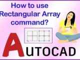Autocad Array How To Use This In 2025 40 Unknown Aug 24