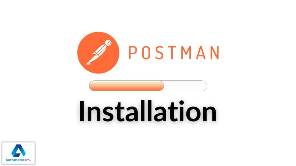 Installing Postman on Windows and Mac | automateNow