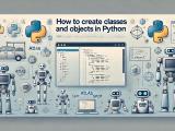 How To Create Classes And Objects In Python