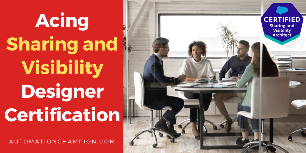 Acing Sharing And Visibility Designer Certification Automation Champion