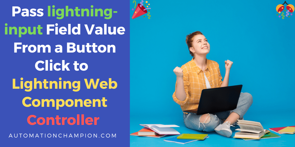 Pass Lightning Input Field Value From A Button Click To Lightning Web