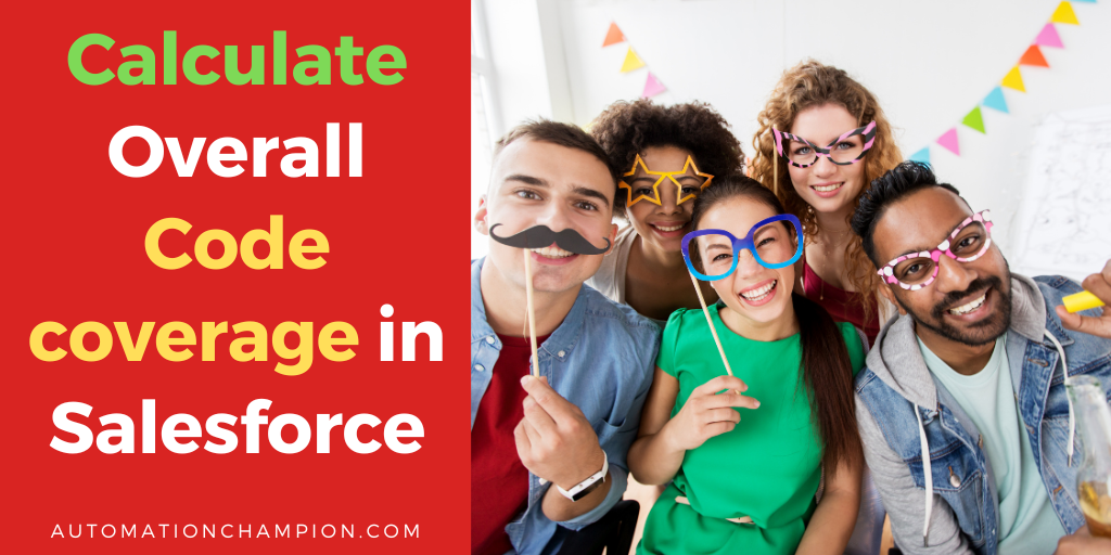Calculate Overall Code Coverage In Salesforce Automation Champion
