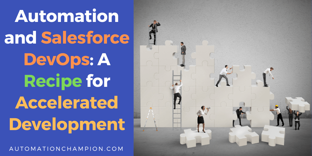 Automation And Salesforce Devops A Recipe For Accelerated Development