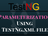 Parameterization Using Testng Xml File