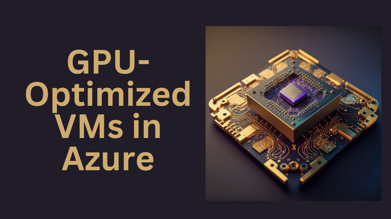 What are GPU-Optimized VMs?