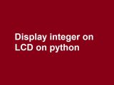 How To Display Integer On Lcd On Python Awareearth