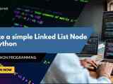 Write A Simple Linked List Node In Python Abdul Wahab Junaid