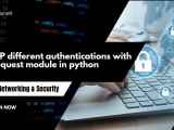 Http Different Authentications With A Request Module In Python Abdul
