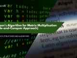 Strassen S Algorithm For Matrix Multiplication Divide And Conquer