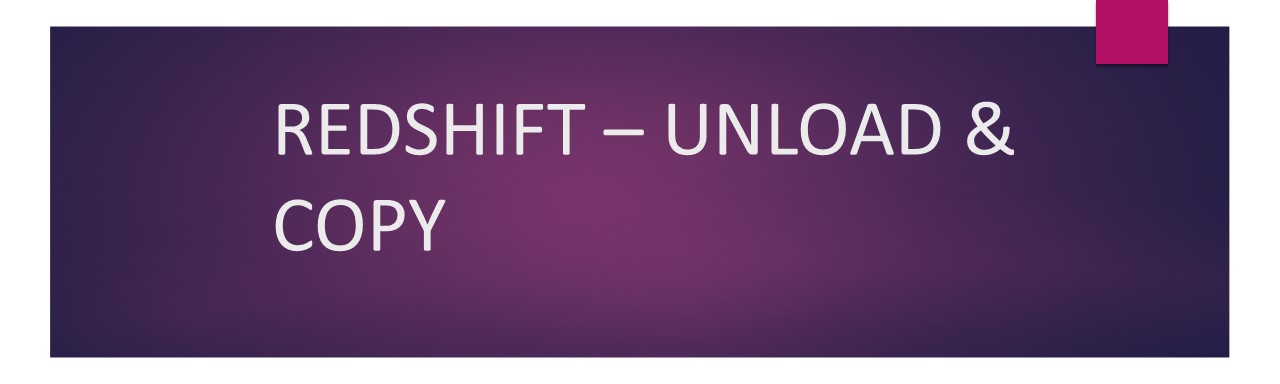 How To Unload And Copy Data In Redshift Aws Bytes