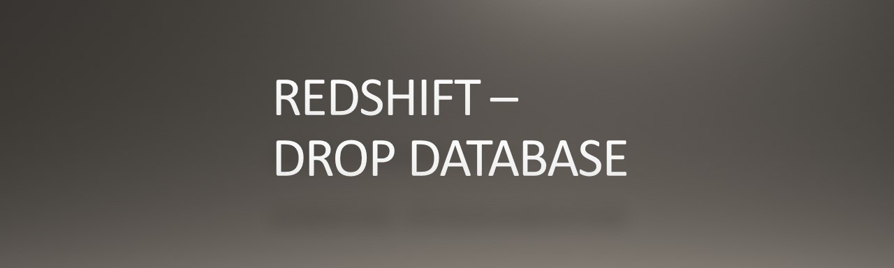 REDSHIFT-DROP-DATABASE – AWS bytes