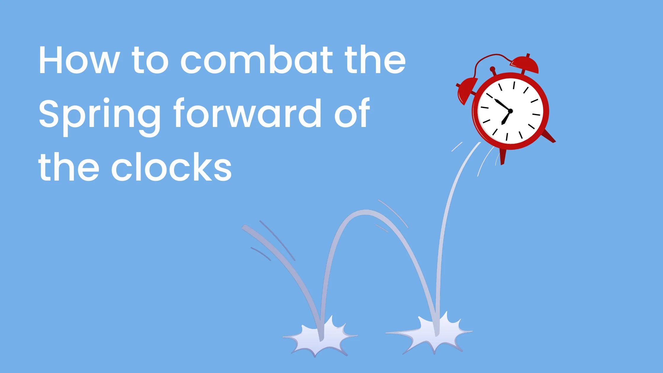 Adjusting Your Body Clock Tips For Daylight Saving Time And Skin Heal