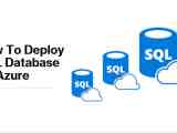 How To Deploy Sql Database To Azure Azure Lessons