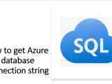 How To Get Connection String From Azure Sql Server Azure Lessons