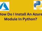 Install Azure Sdk Python Azure Lessons