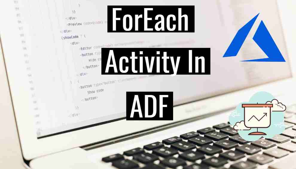 ForEach Activity in Azure Data Factory With Practical Example