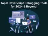 Top 7 Javascript Debugging Tools For 2024 Beyond