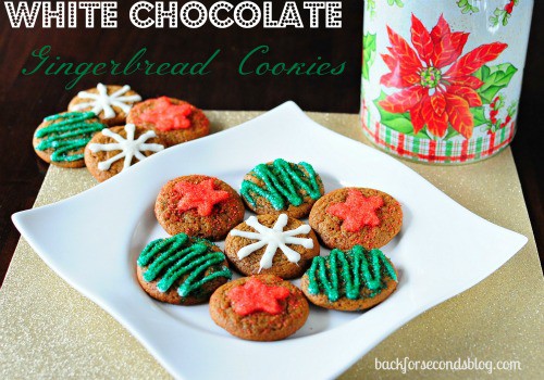 Chewy White Chocolate Gingerbread Cookies - Back for Seconds