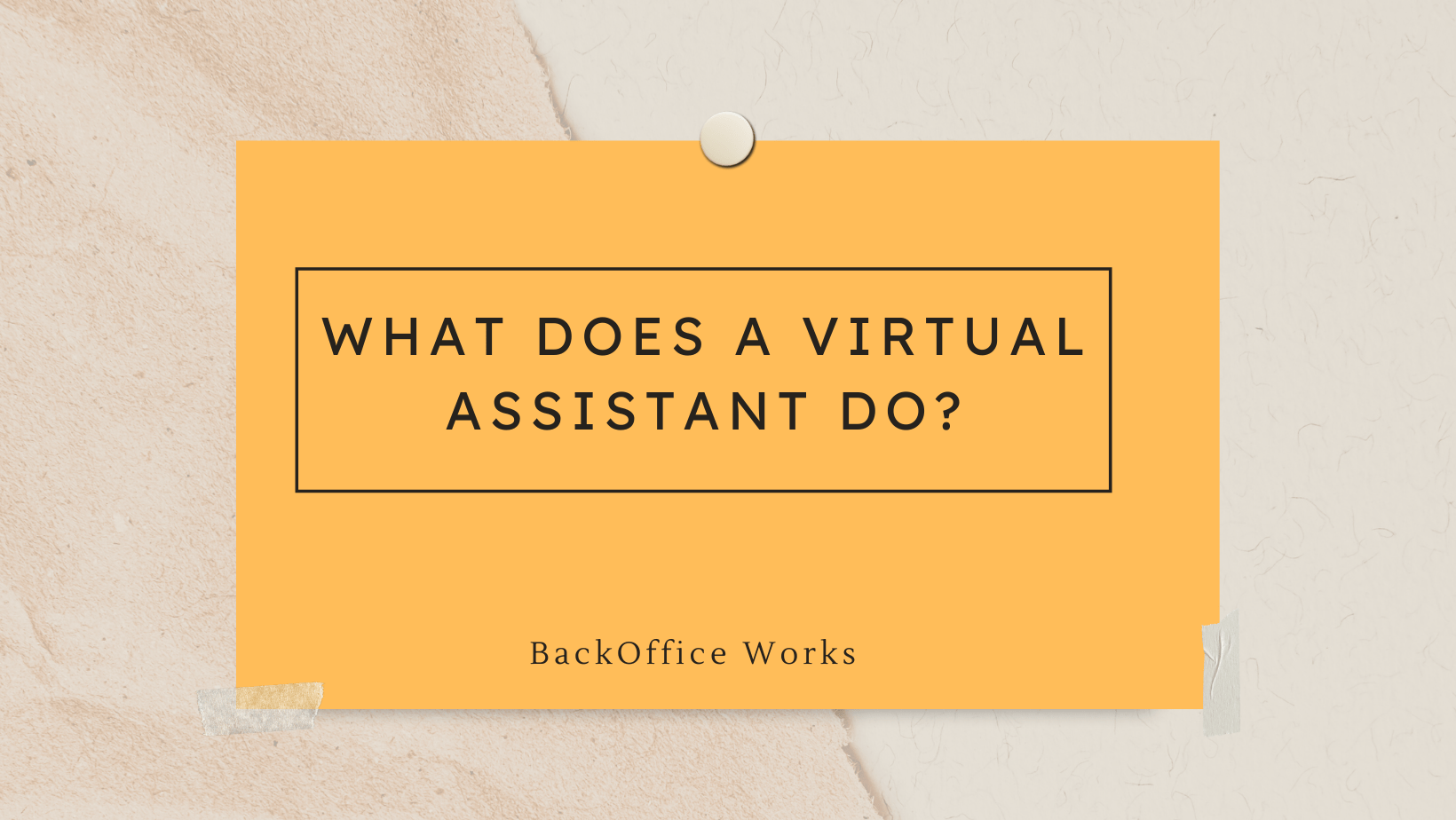 What does a Virtual Assistant do? - Back Office Works