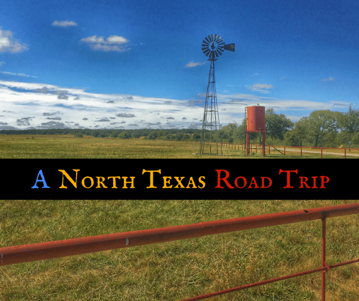 A North Texas Road Trip Itinerary | Backroad Planet