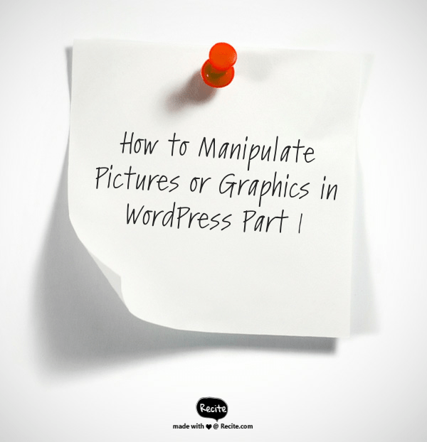How to Manipulate Pictures or Graphics in Wordpress Part 1 (video ...