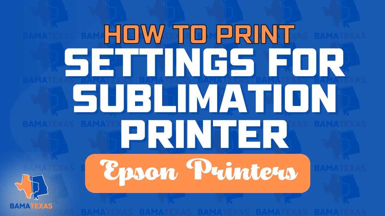 Settings For Your Epson Sublimation Printer Bamatexas