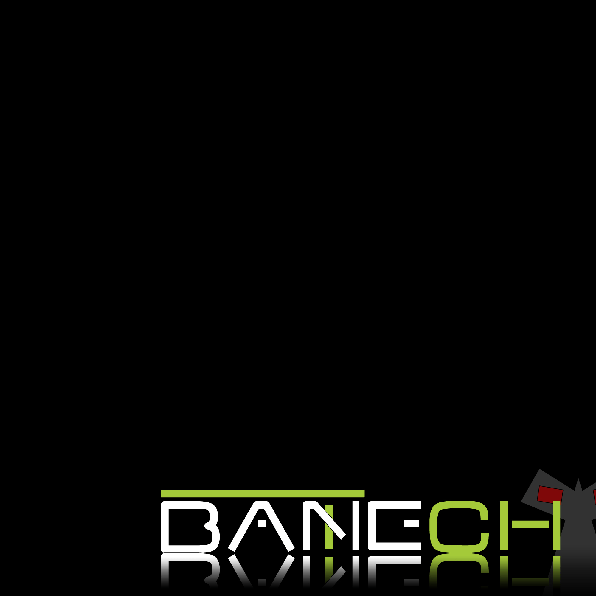 What's new with Bane Tech. [update] - Bane Tech