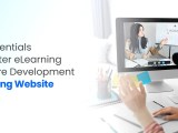 Key Essentials To Master Elearning Software Development