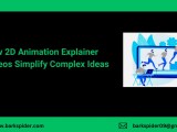 How 2d Animation Explainer Videos Simplify Complex Ideas Bark Spider