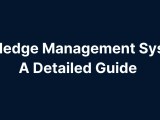 Knowledge Management System A Detailed Guide Basepress