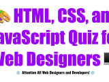 Html Css And Javascript Quiz For Web Designers Coding Help Tips