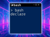 Mastering Bash Declare A Quick Guide To Variable Declarations