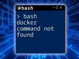 Bash Docker Command Not Found Quick Fixes Explained