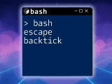 Mastering Bash Backtick A Quick Guide To Command Substitution