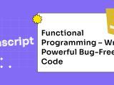 Functional Programming In Javascript True Sparrow Blog