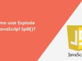 Cómo Usar Explode En Javascript Split Baulcode