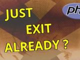Php Stop Code Execution With Exit Beamtic